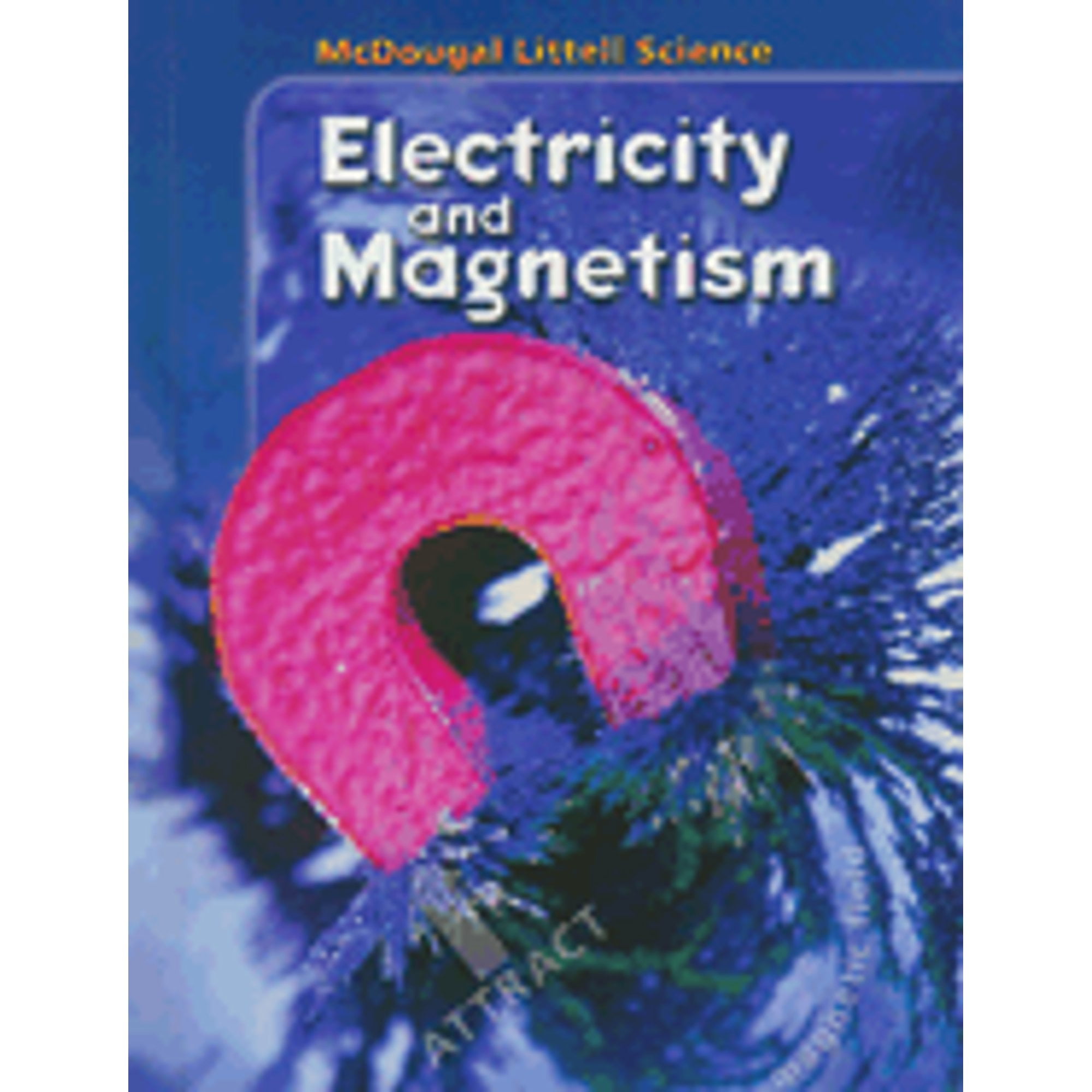Pre-Owned Student Edition Grades 6-8 2005: Electricity and Magnetism ...