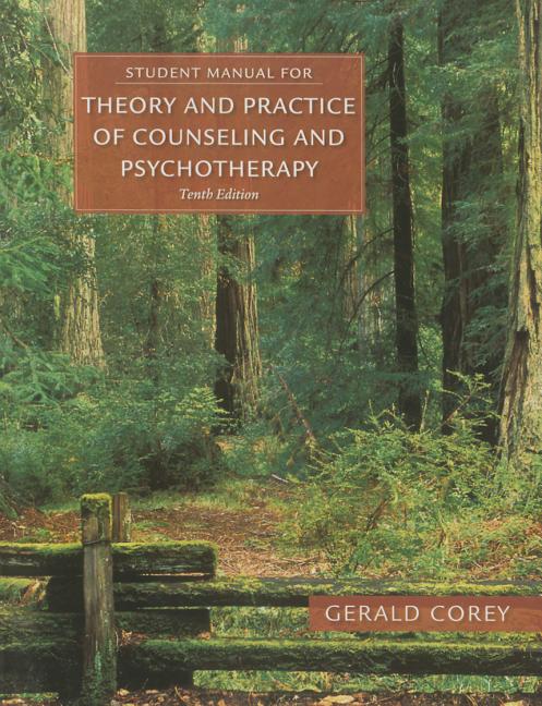 Student Manual for Corey's Theory and Practice of Counseling and ...