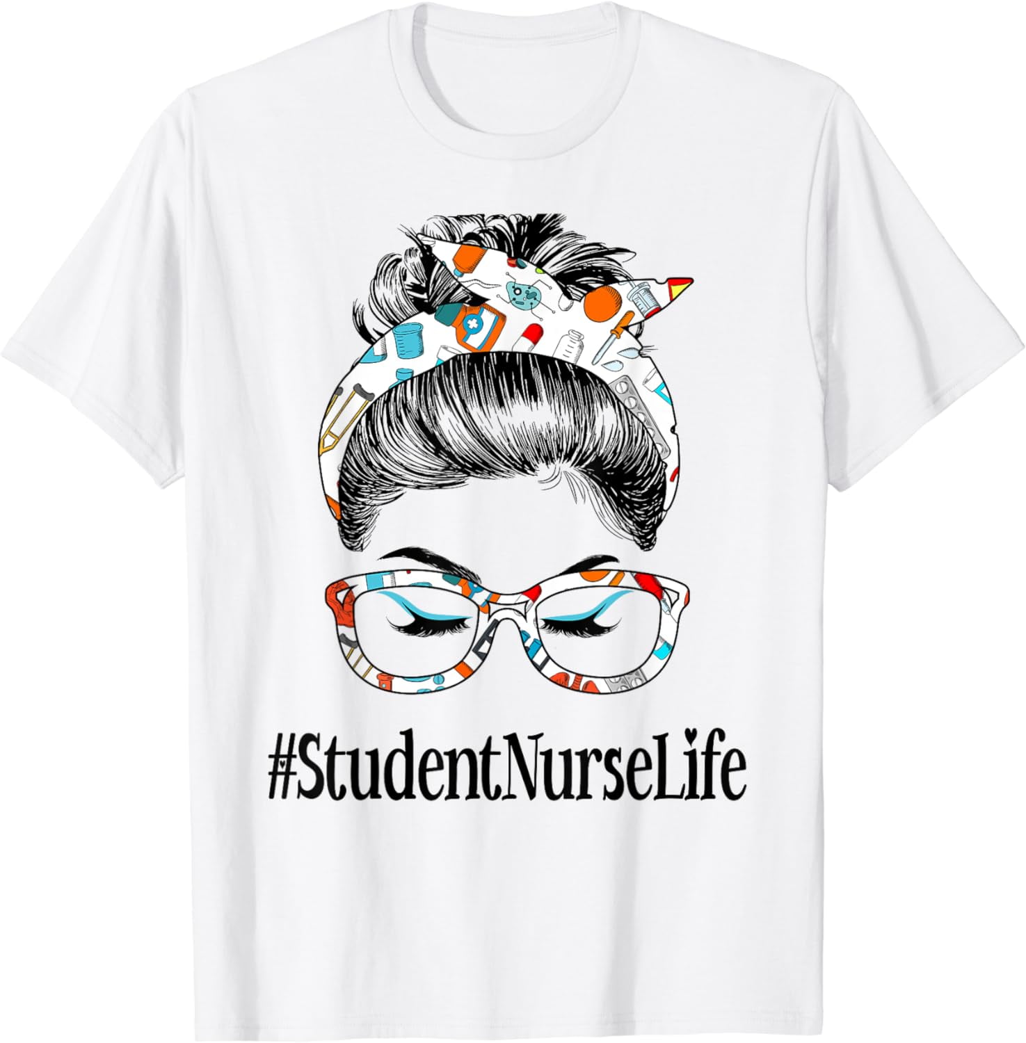 Student Nurse Life Messy Hair Woman Bun Healthcare worker T-Shirt ...