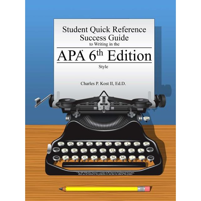 Student Quick Reference Success Guide to Writing in the APA 6th Edition Style (Paperback ...