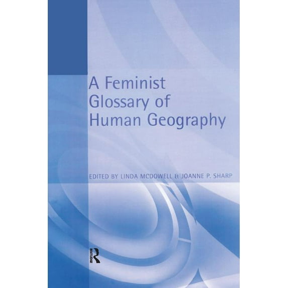 Student Reference S A Feminist Glossary of Human Geography, (Hardcover) - Walmart.com