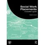 Student Social Work Social Work Placements: A Traveller's Guide ...