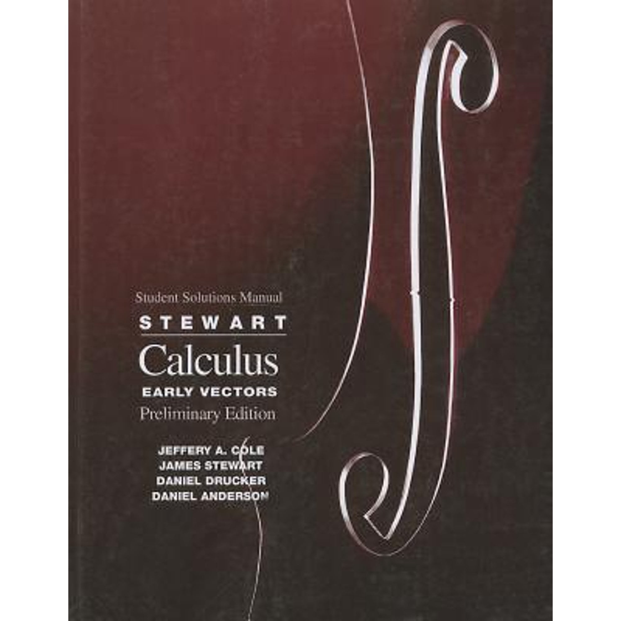 Student Solutions Manual for Stewart's Calculus : Early Vectors: Early ...