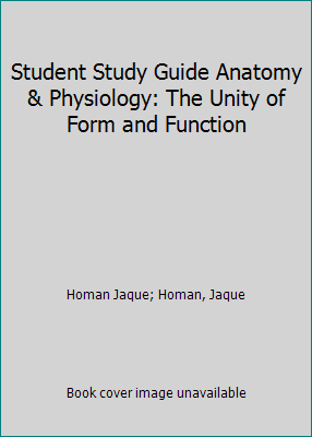 Pre-Owned Student Study Guide Anatomy & Physiology: The Unity of Form ...