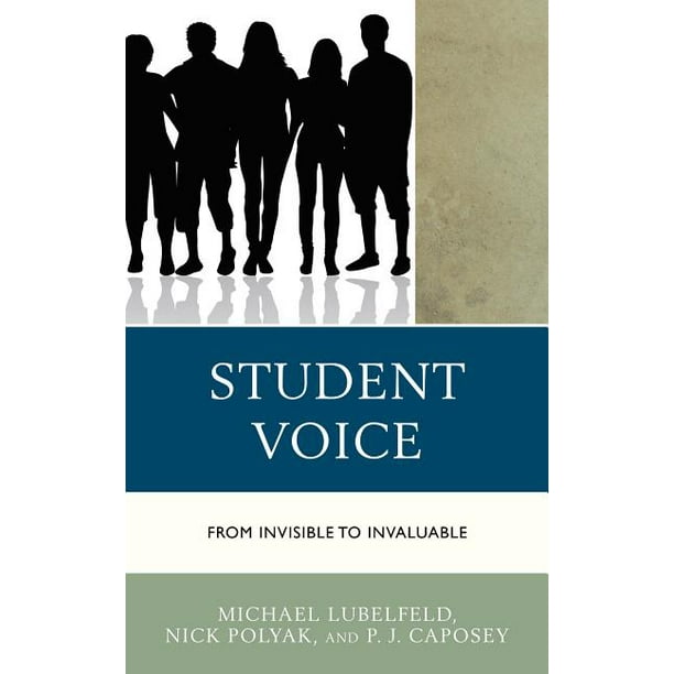 Student Voice : From Invisible to Invaluable (Hardcover) - Walmart.com