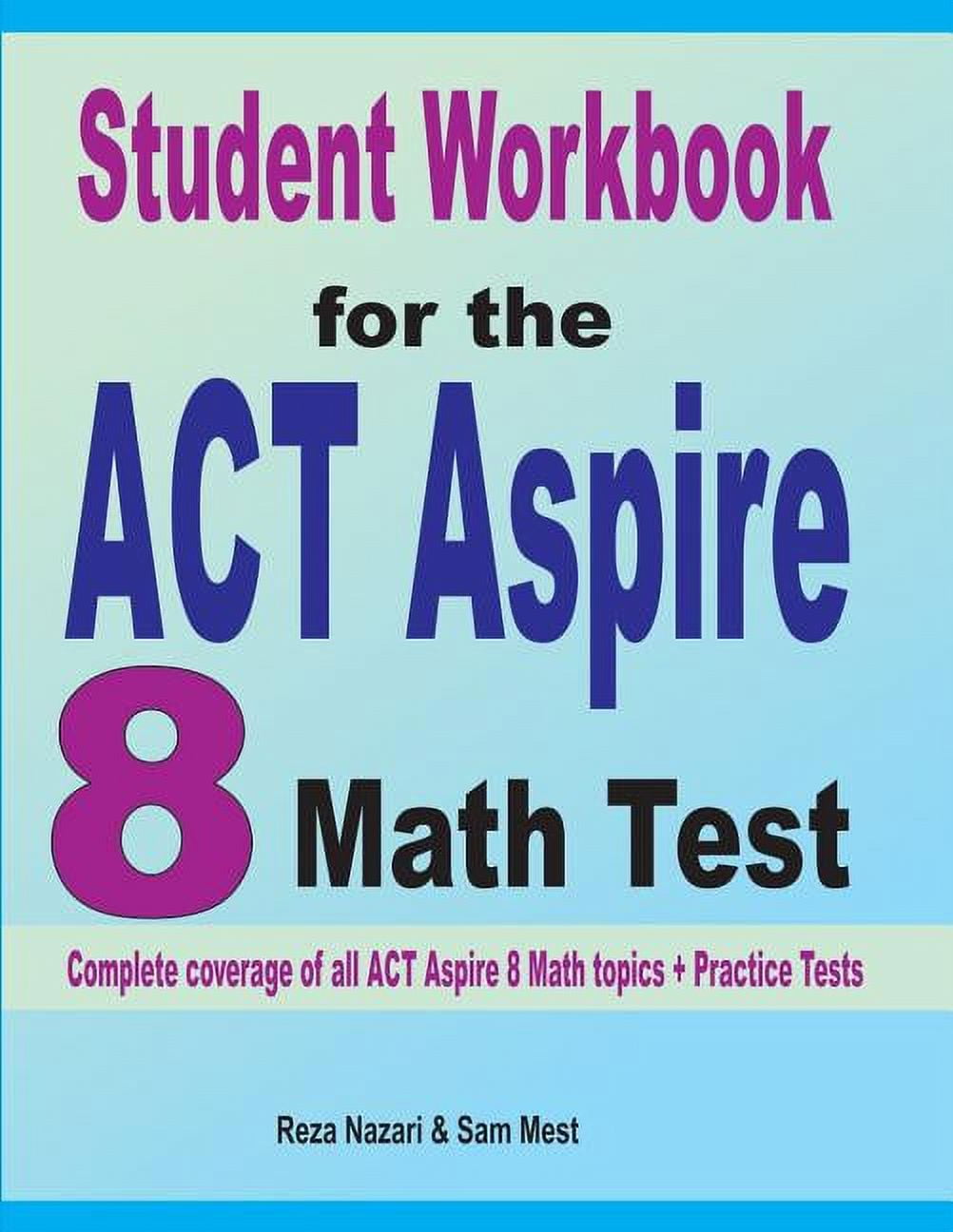 Student Workbook for the ACT Aspire 8 Math Test: Complete coverage of ...