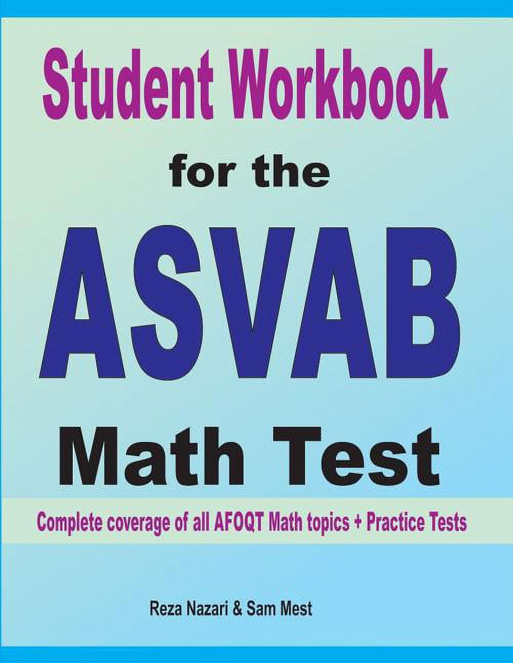 Student Workbook for the ASVAB Math Test: Complete coverage of all ...