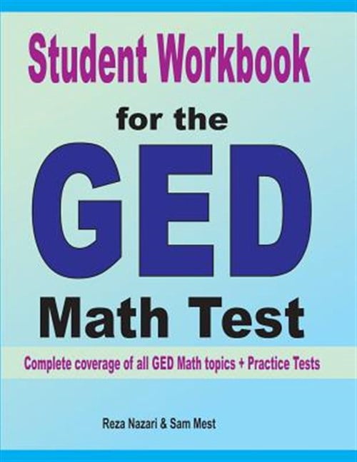 Student Workbook for the GED Math Test: Complete coverage of all GED ...