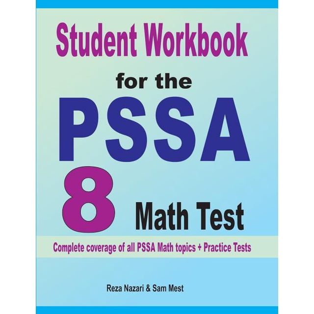 Student Workbook for the PSSA 8 Math Test: Complete coverage of all ...