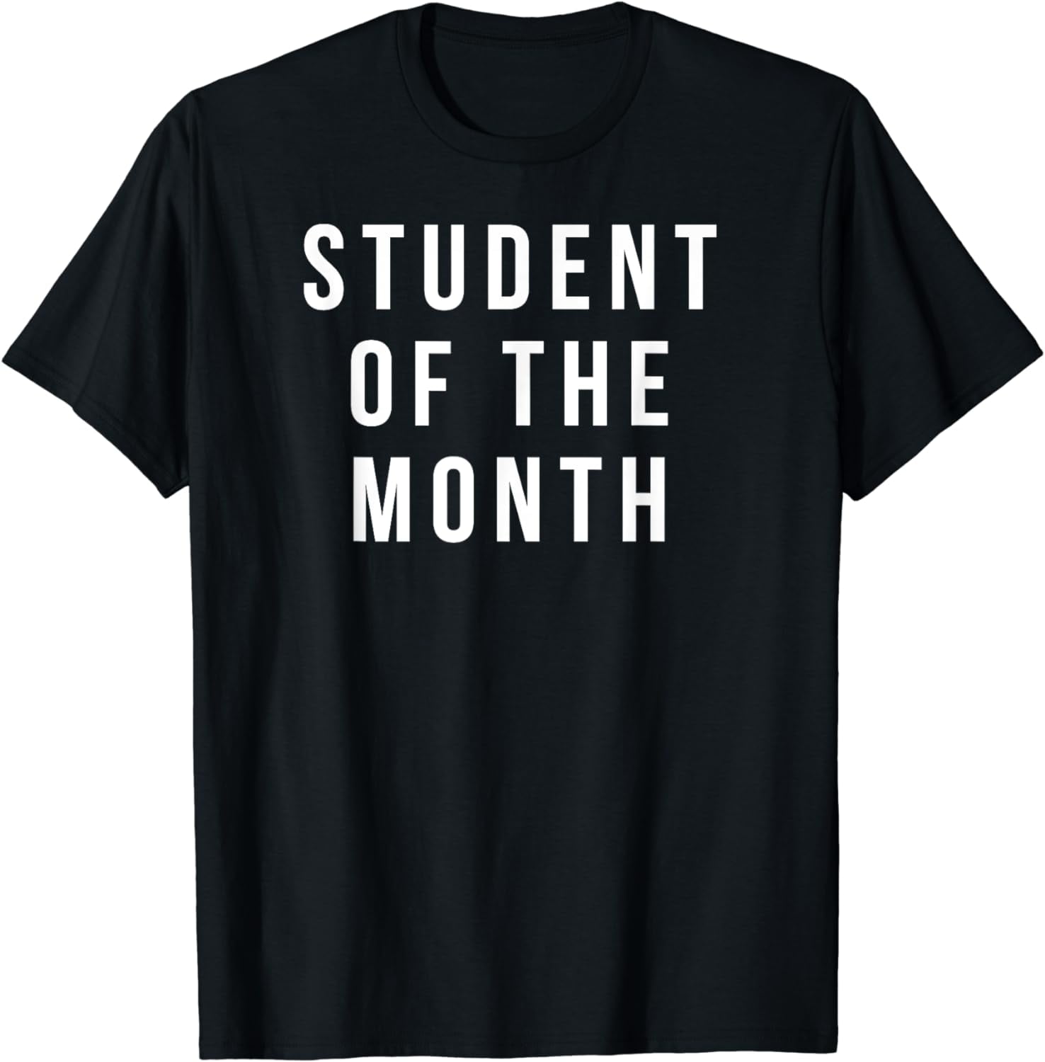 Student of The Month T-Shirt - Walmart.com