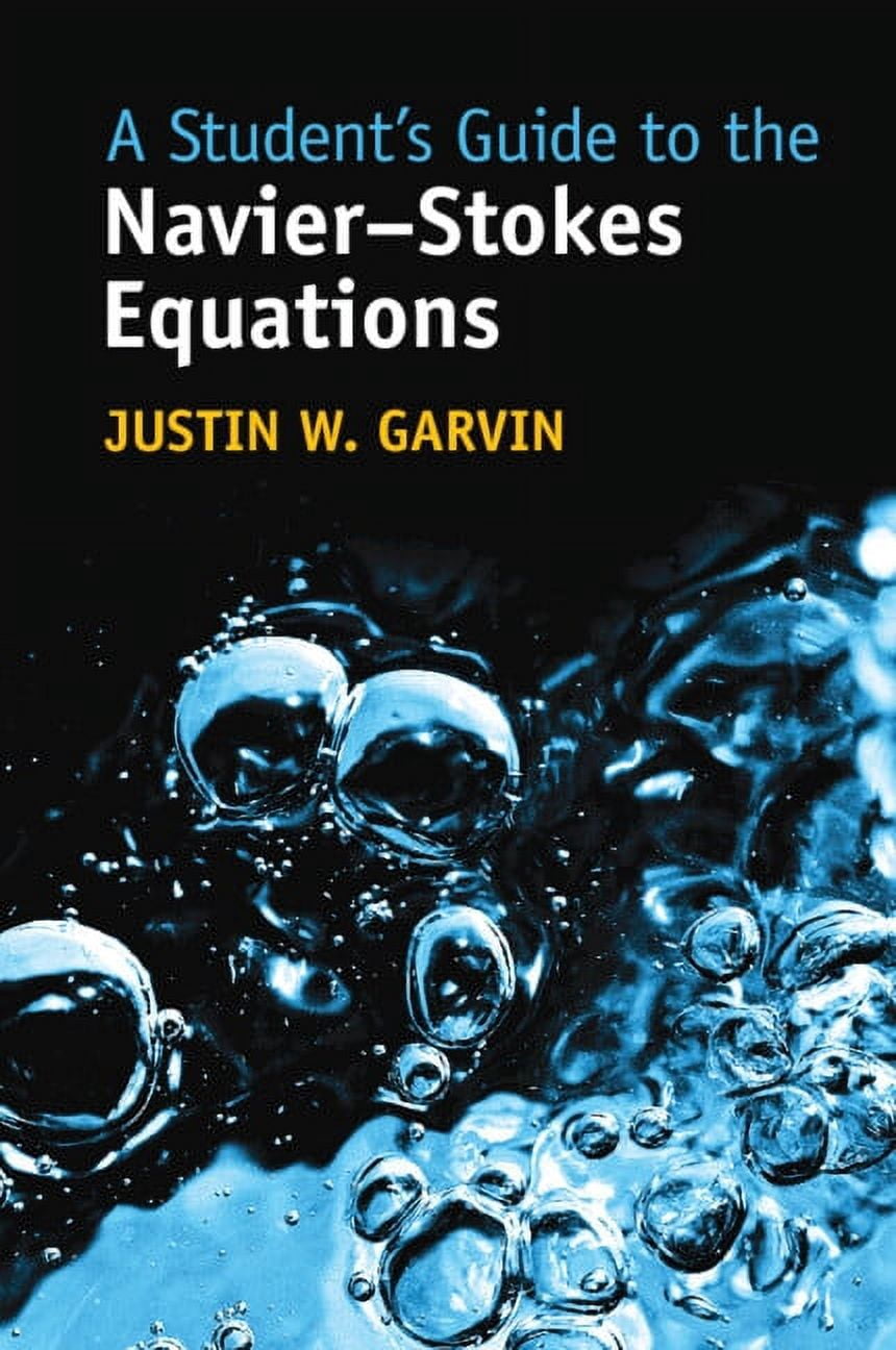 Student's Guides: A Student's Guide to the Navier-Stokes Equations (Paperback) - Walmart.com