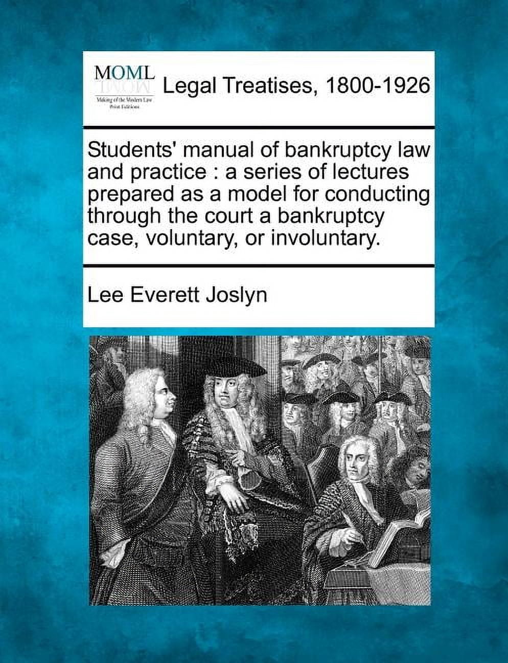 Students' Manual of Bankruptcy Law and Practice : A Series of Lectures ...