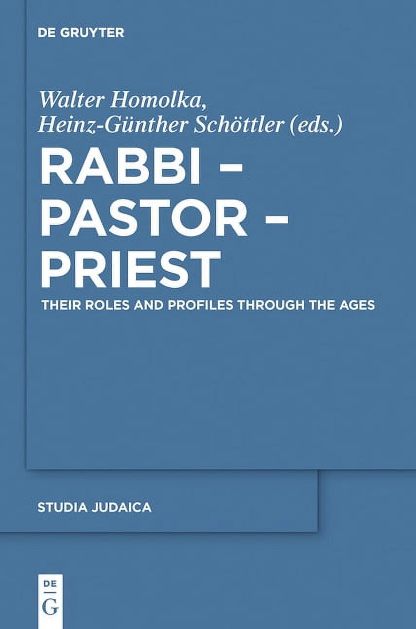 Studia Judaica Rabbi - Pastor - Priest: Their Roles and Profiles ...