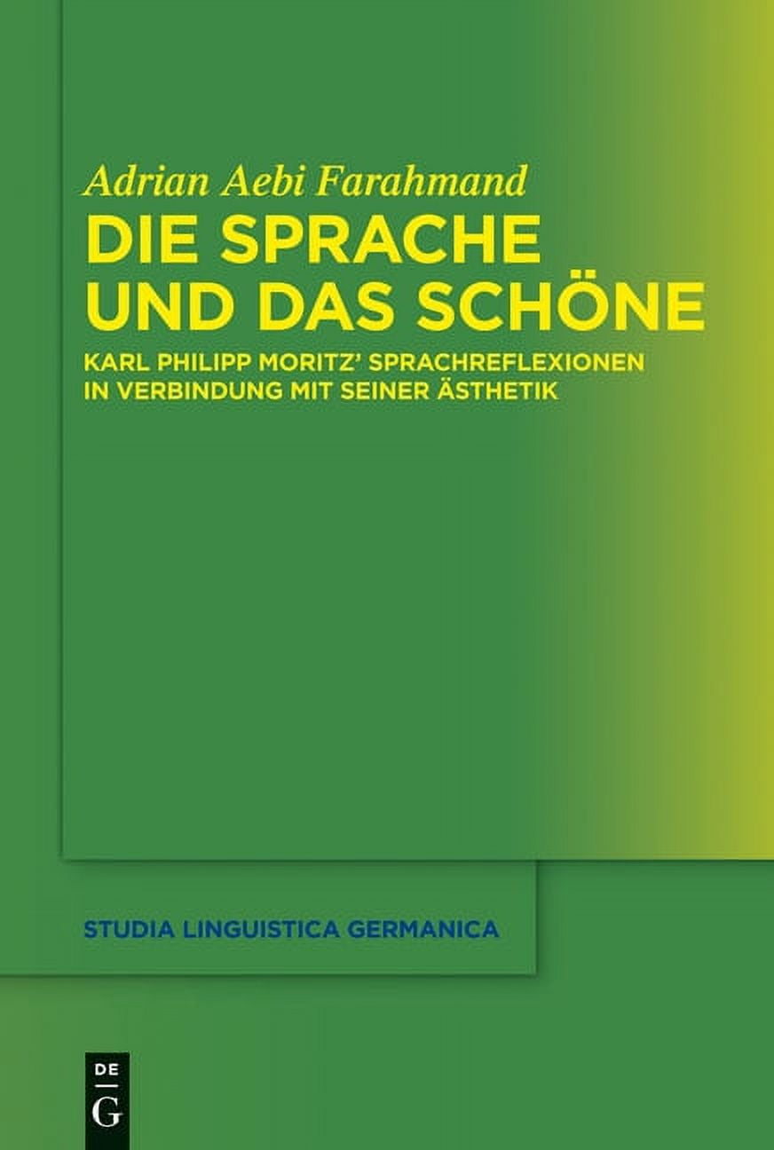 Studia Linguistica Germanica: Die Sprache Und Das Schöne: Karl Philipp ...