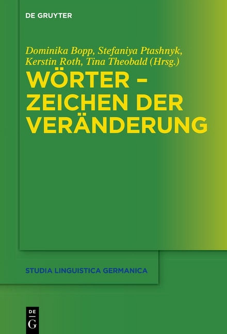 Studia Linguistica Germanica Wörter - Zeichen der Veränderung, Book 137 ...