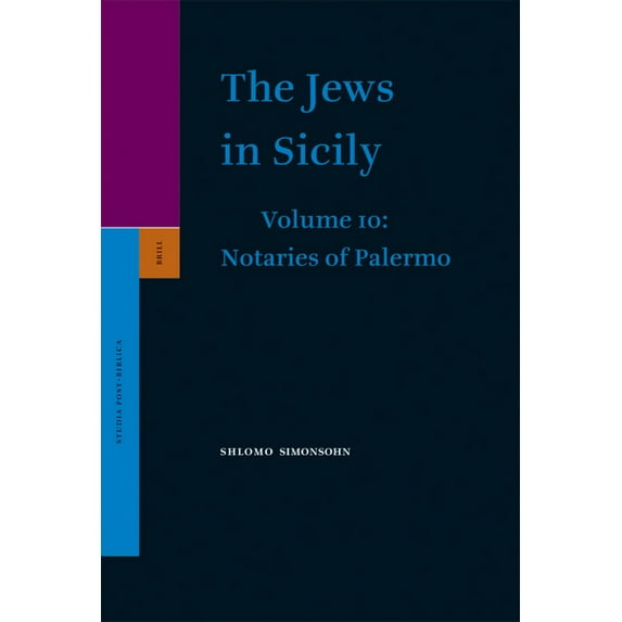 Jews in Sicily The Jews in Sicily, Volume 10 Notaries of Palermo: Part ...