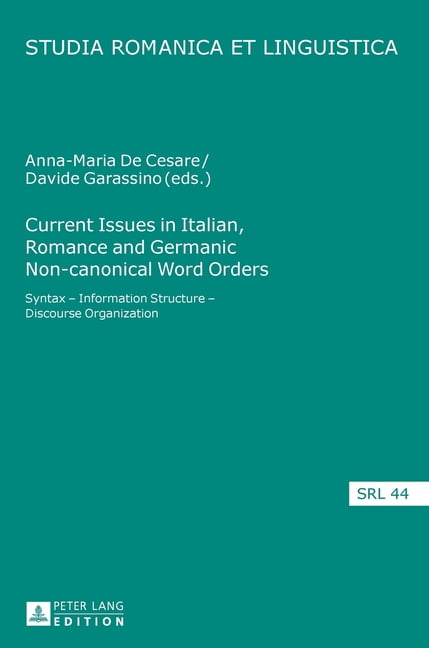 Studia Romanica Et Linguistica: Current Issues in Italian, Romance and Germanic Non-canonical ...
