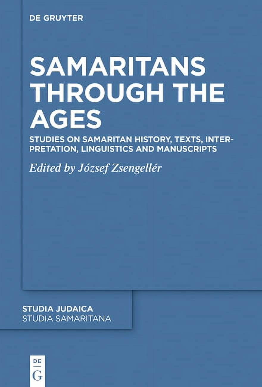Studia Samaritana Samaritans Through the Ages: Studies on Samaritan ...