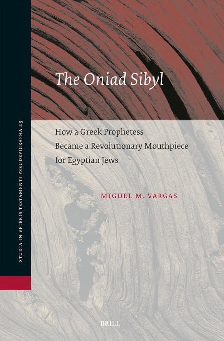 Studia in Veteris Testamenti Pseudepigra The Oniad Sibyl: How a Greek ...
