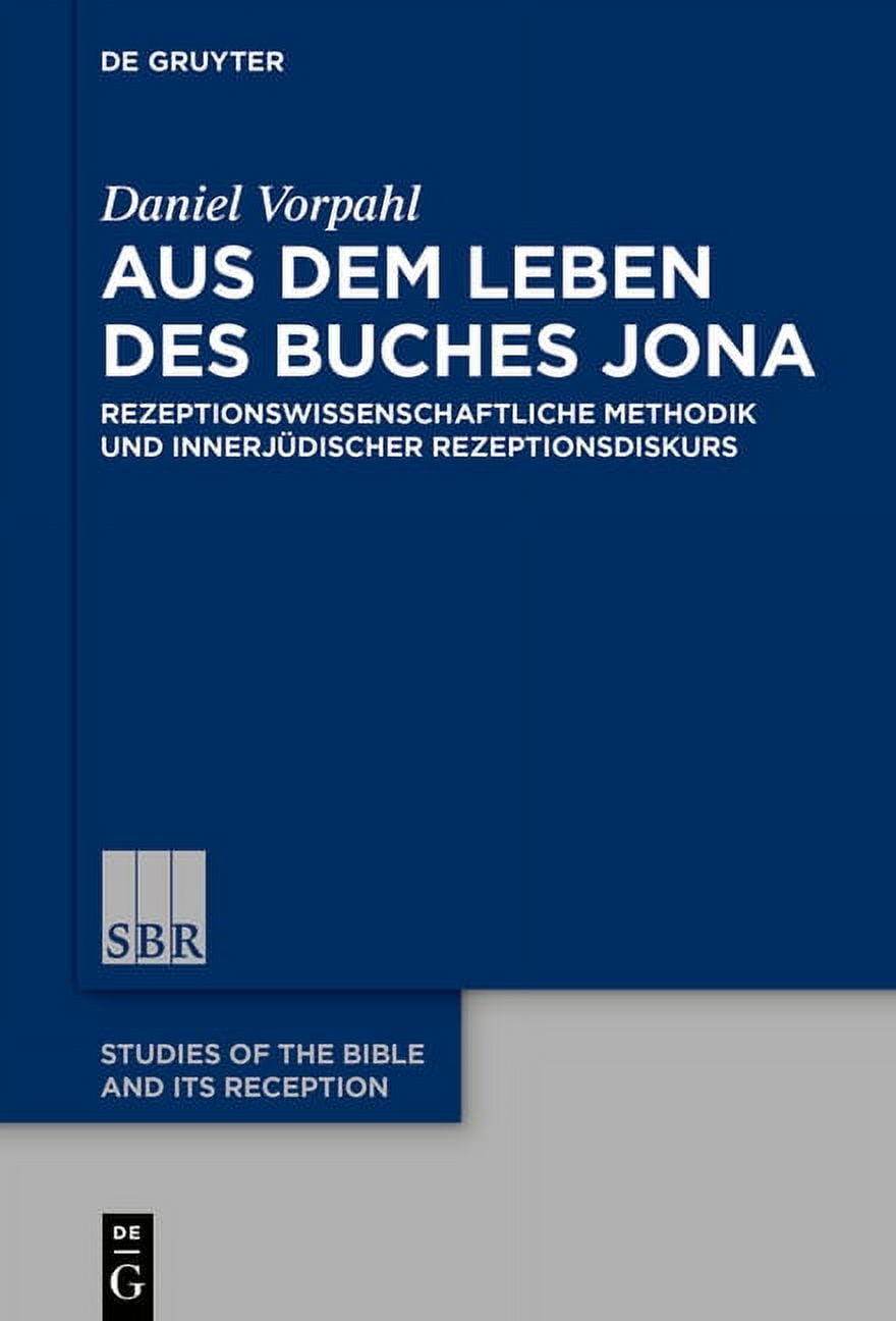 Studies of the Bible and Its Reception ( Aus Dem Leben Des Buches Jona ...