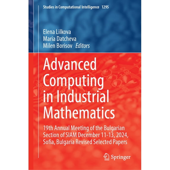 Studies in Computational Intelligence Advanced Computing in Industrial ...