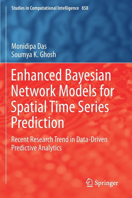 Studies in Computational Intelligence Enhanced Bayesian Network Models ...