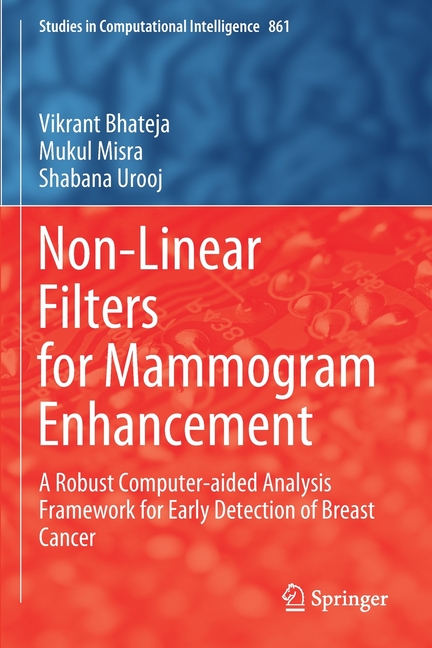 Studies in Computational Intelligence: Non-Linear Filters for Mammogram ...