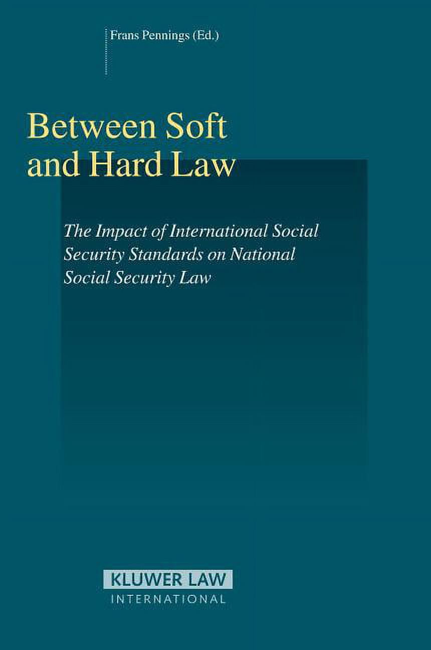 Studies in Employment and Social Policy Set: Between Hard Law and Soft Law: The Impact of ...