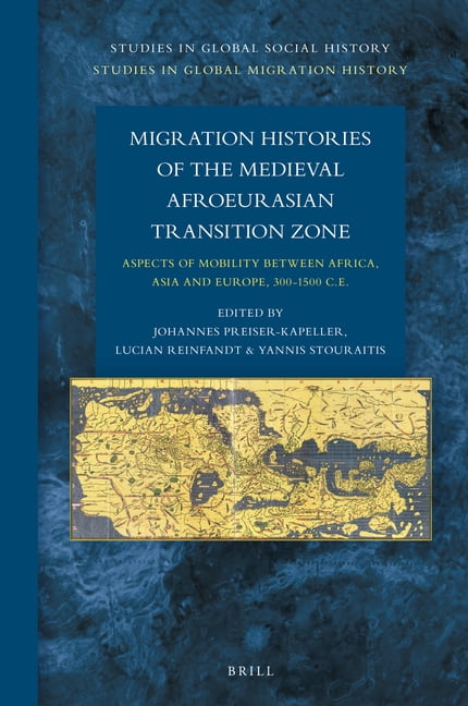 Studies in Global Migration History Migration Histories of the Medieval ...
