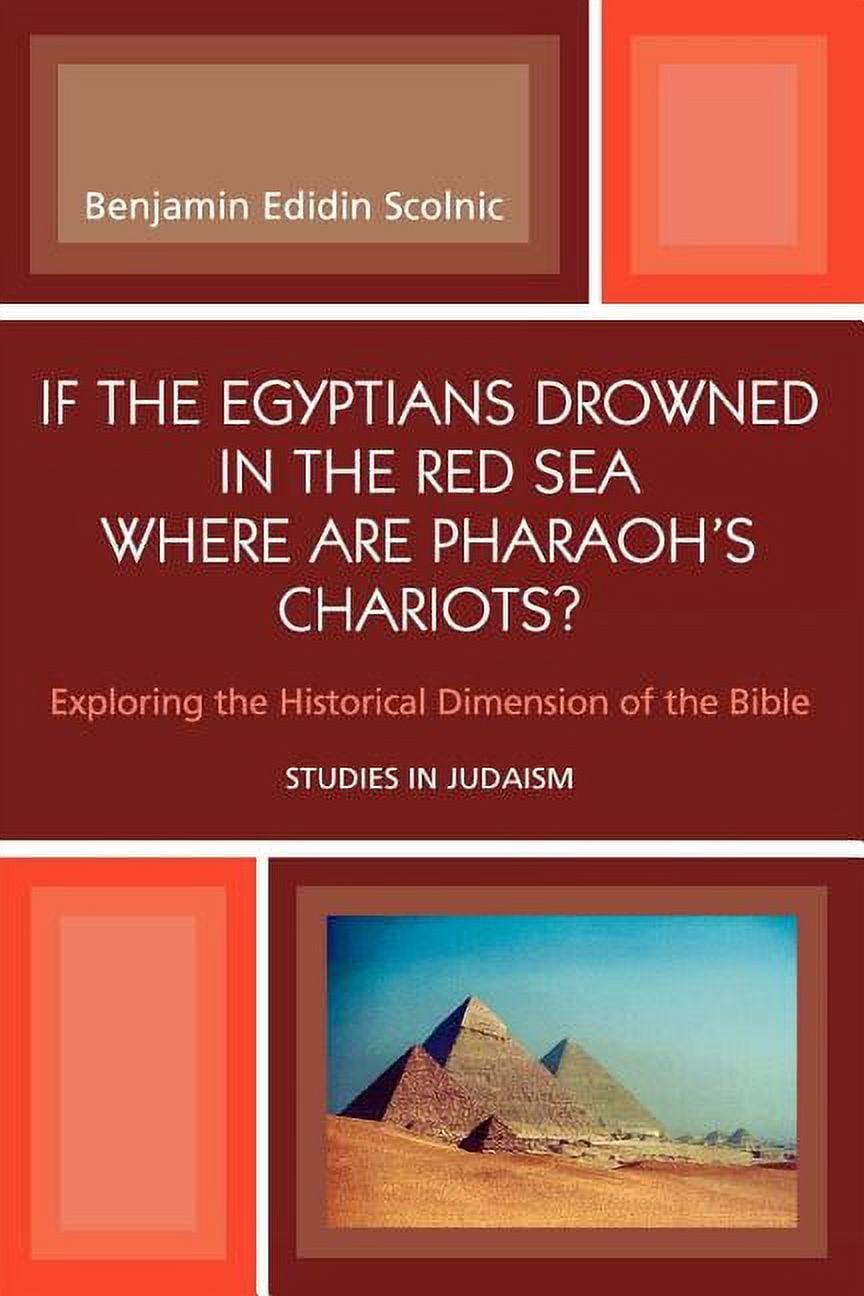 Studies in Judaism: If the Egyptians Drowned in the Red Sea Where are ...