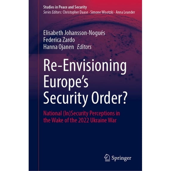 Studies in Peace and Security Re-Envisioning Europe's Security Order ...