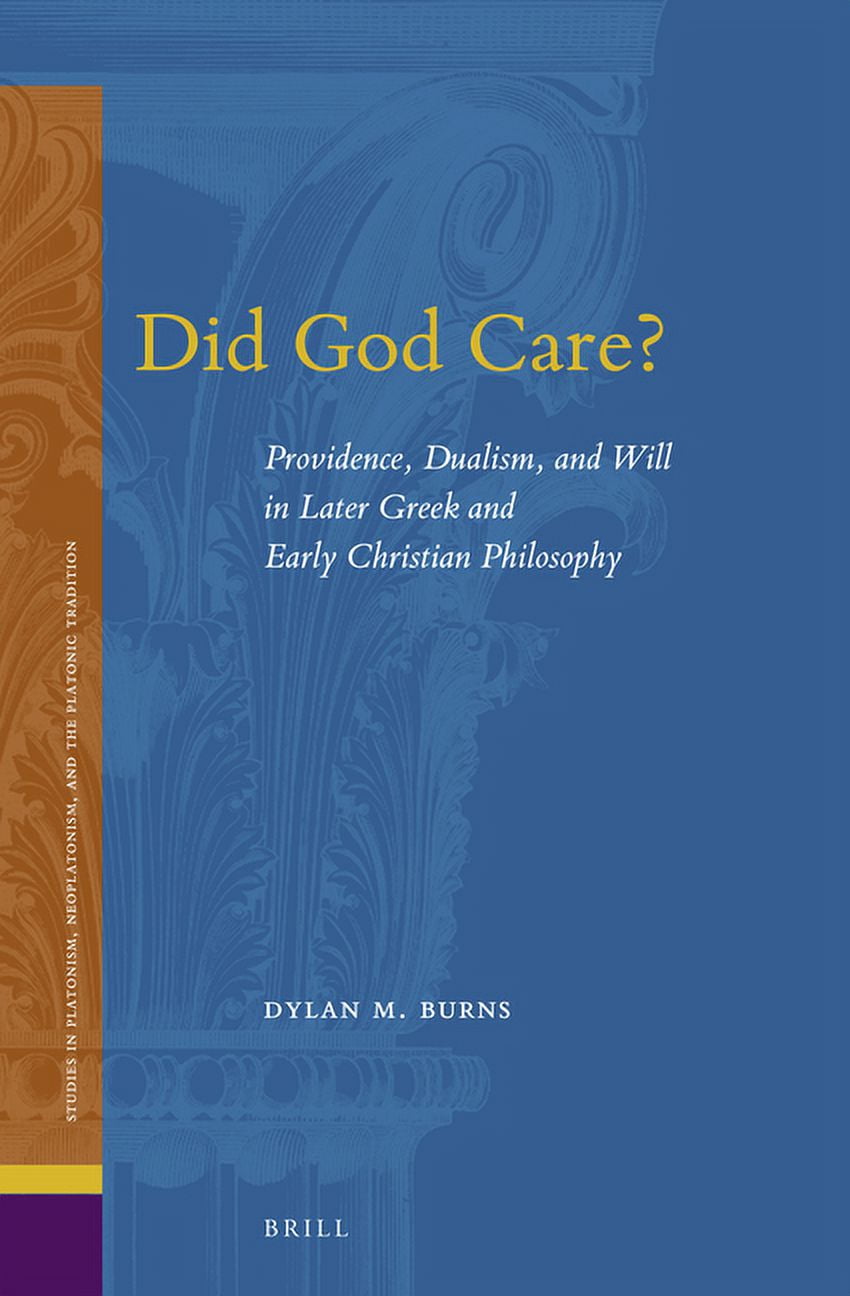 Studies in Platonism, Neoplatonism, and Did God Care?: Providence ...