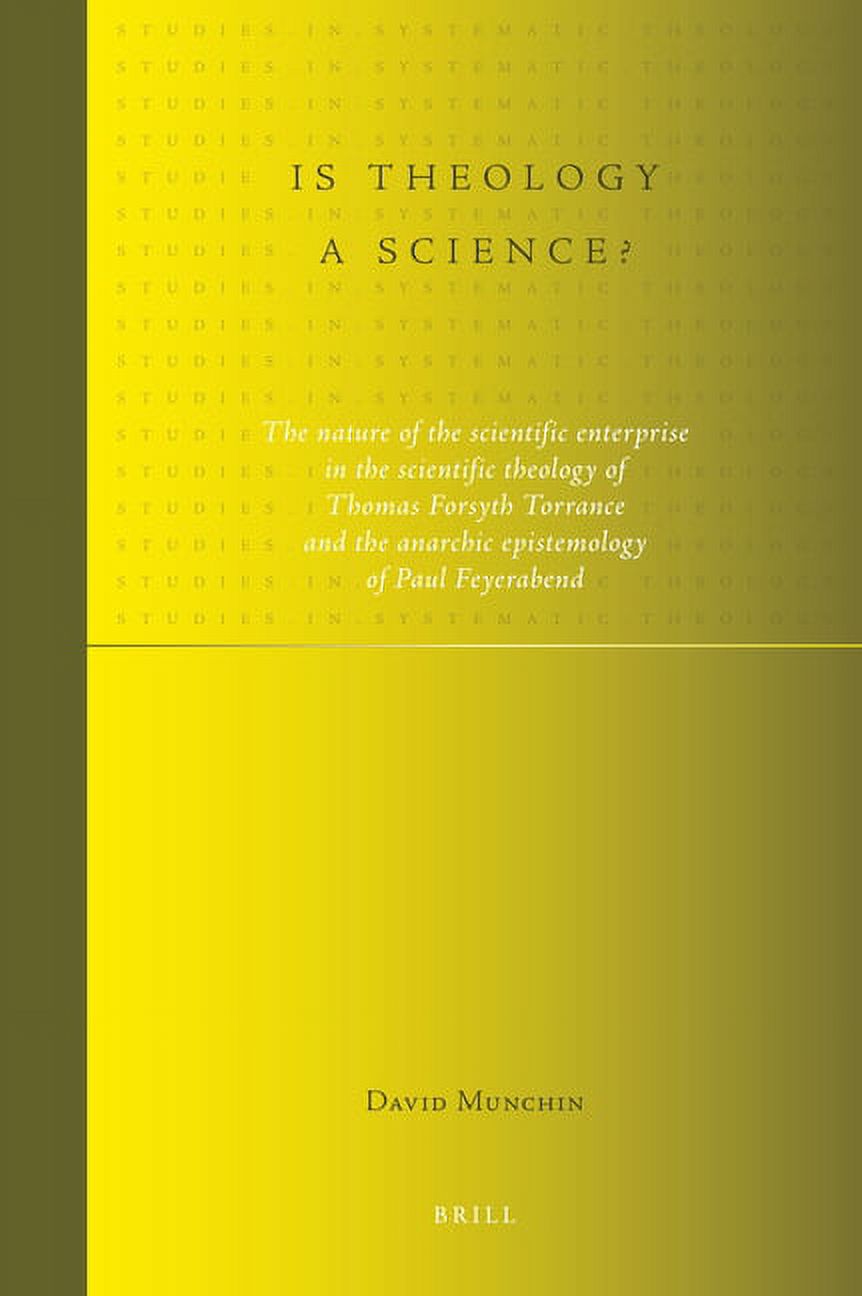 Studies in Systematic Theology Is Theology a Science?: The Nature of ...