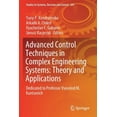 Studies in Systems, Decision and Control: Advanced Control Techniques ...