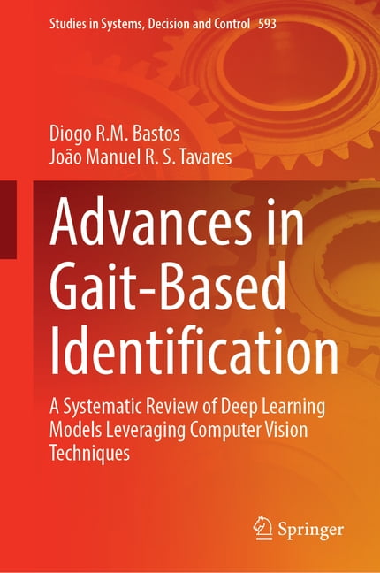 Studies in Systems, Decision and Control Advances in Gait-Based ... Studies in Systems, Decision and Control Advances in Gait-Based ...