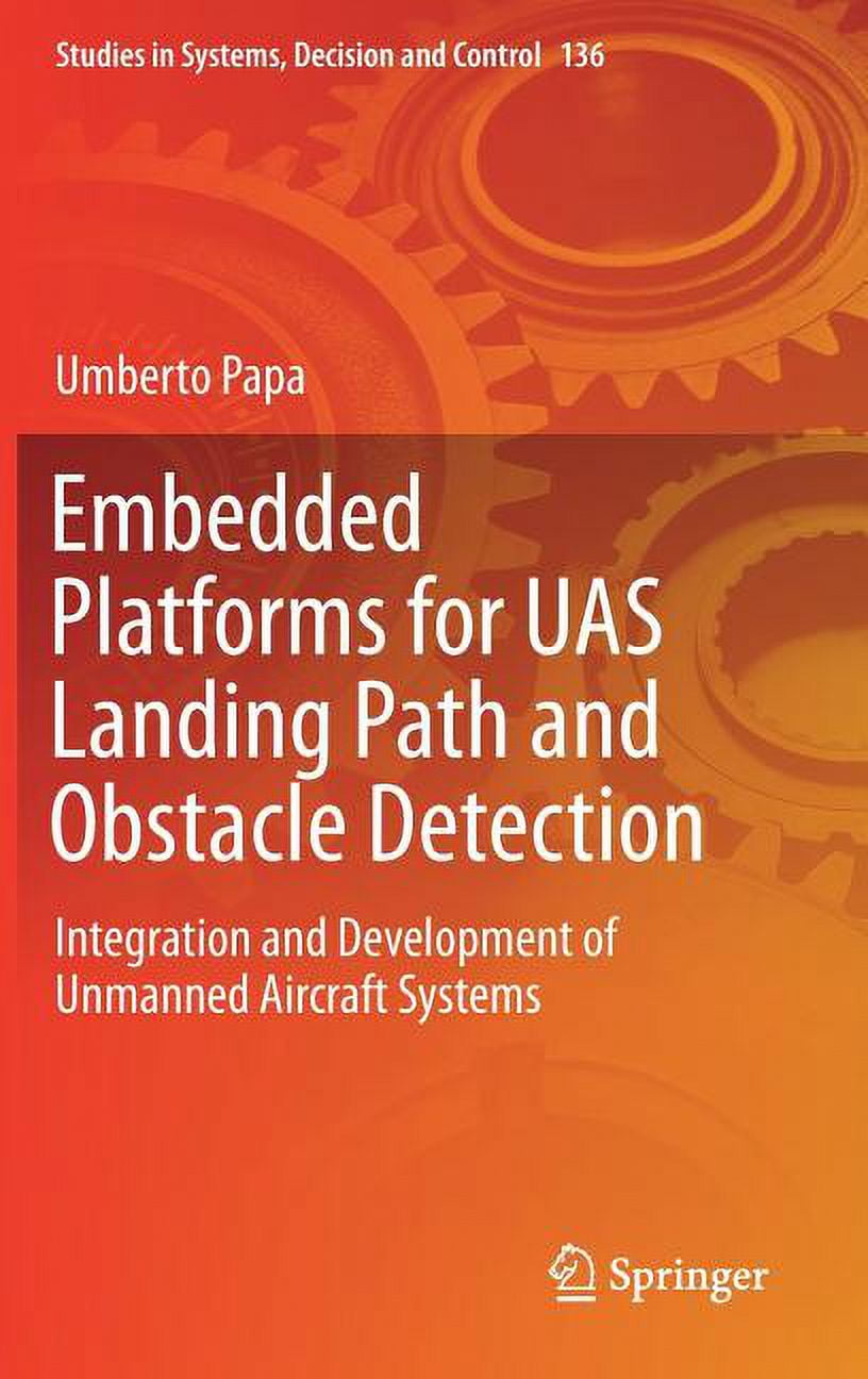 Studies in Systems, Decision and Control Embedded Platforms for Uas Landing Path and Obstacle ...
