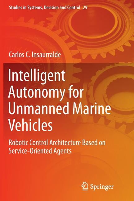 Studies in Systems, Decision and Control Intelligent Autonomy for Unmanned Marine Vehicles ...