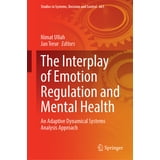 Studies in Systems, Decision and Control The Interplay of Emotion ...