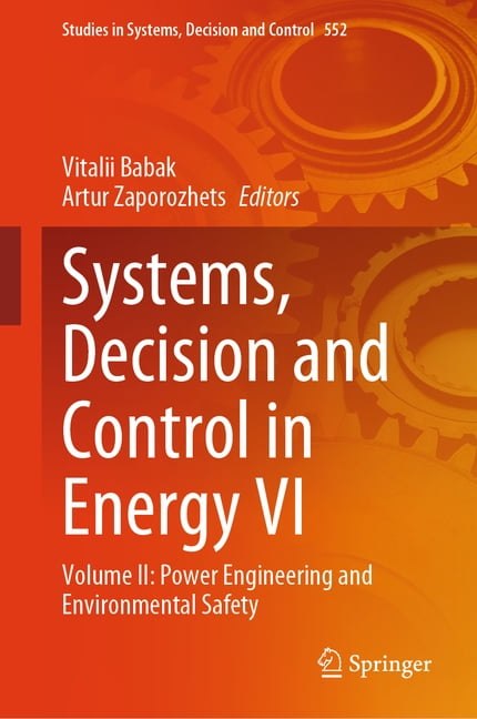 Studies in Systems, Decision and Control Systems, Decision and Control in Energy VI: Volume II ...