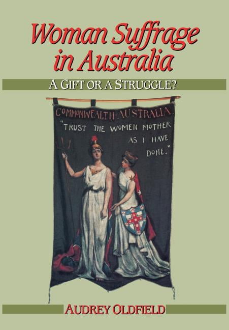 Studies in Australian History Woman Suffrage in Australia, (Paperback ...