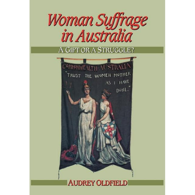 Studies in Australian History Woman Suffrage in Australia, (Paperback ...