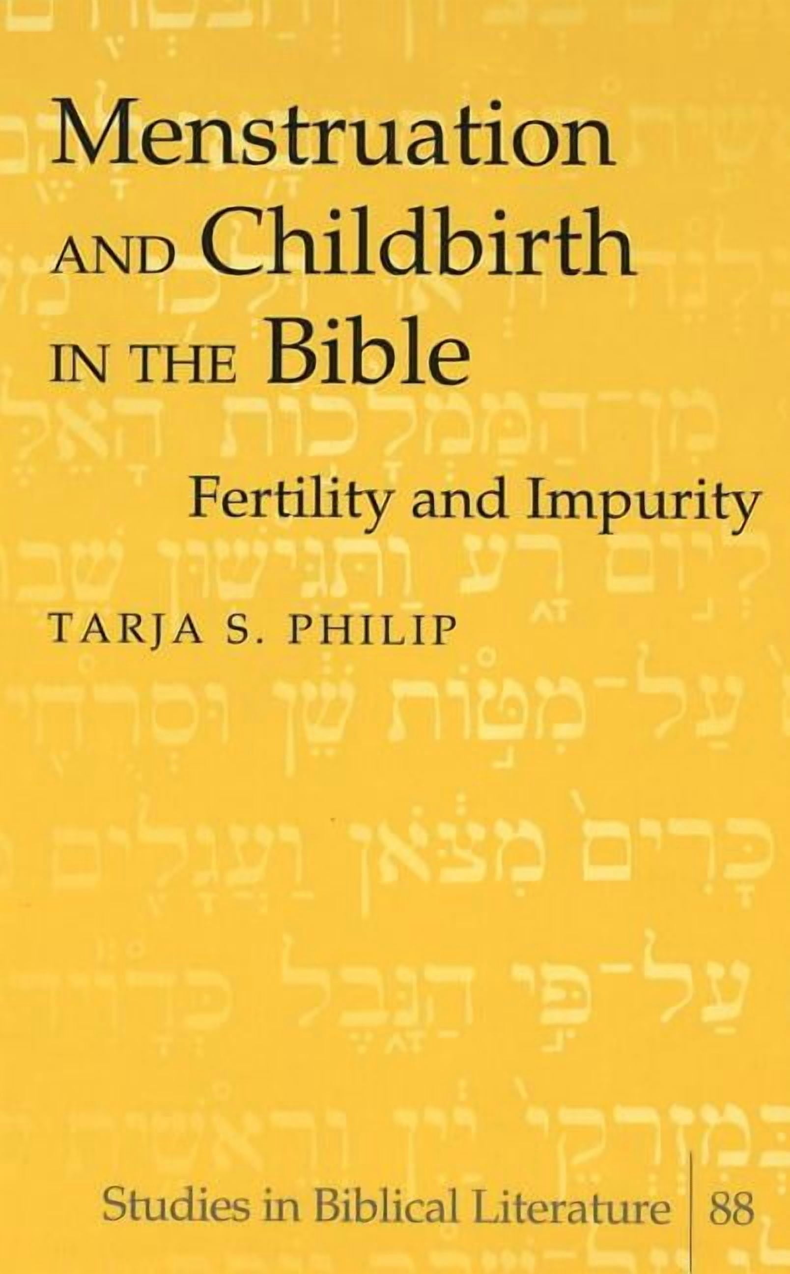 Studies in Biblical Literature Menstruation and Childbirth in the Bible ...