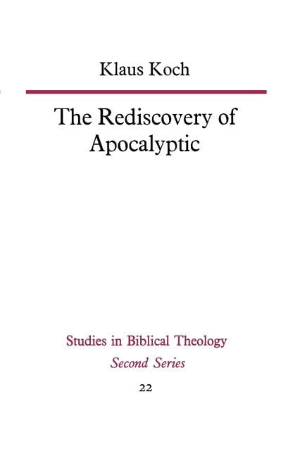 Studies in Biblical Theology The Rediscovery of Apocalyptic, Book 2 ...