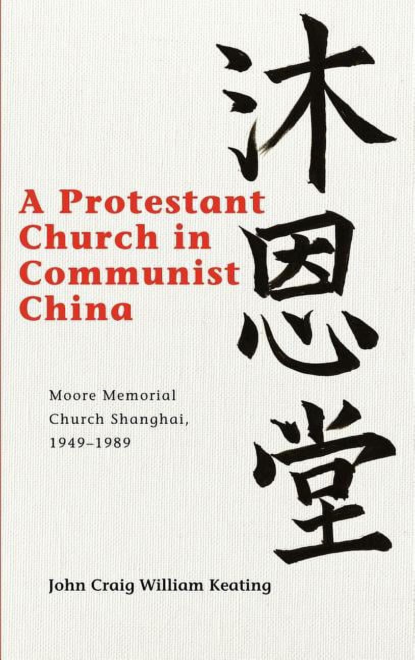 Studies in Christianity in China A Protestant Church in Communist China ...