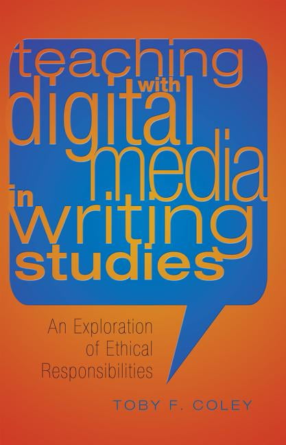 Studies in Composition and Rhetoric Teaching with Digital Media in ...