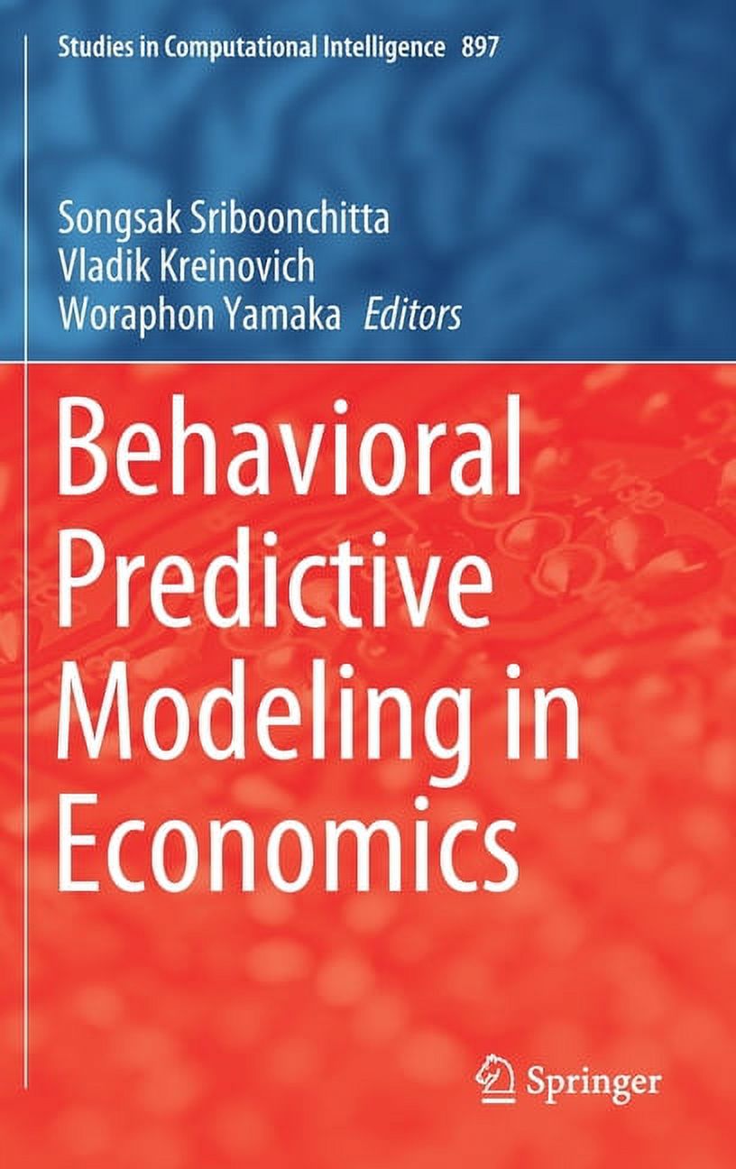 Studies in Computational Intelligence: Behavioral Predictive Modeling in Economics (Hardcover ...