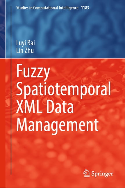 Studies in Computational Intelligence Fuzzy Spatiotemporal XML Data ...