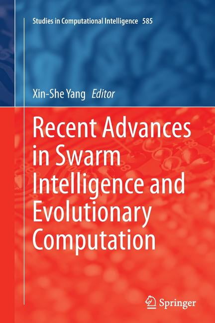 Studies in Computational Intelligence: Recent Advances in Swarm Intelligence and Evolutionary ...