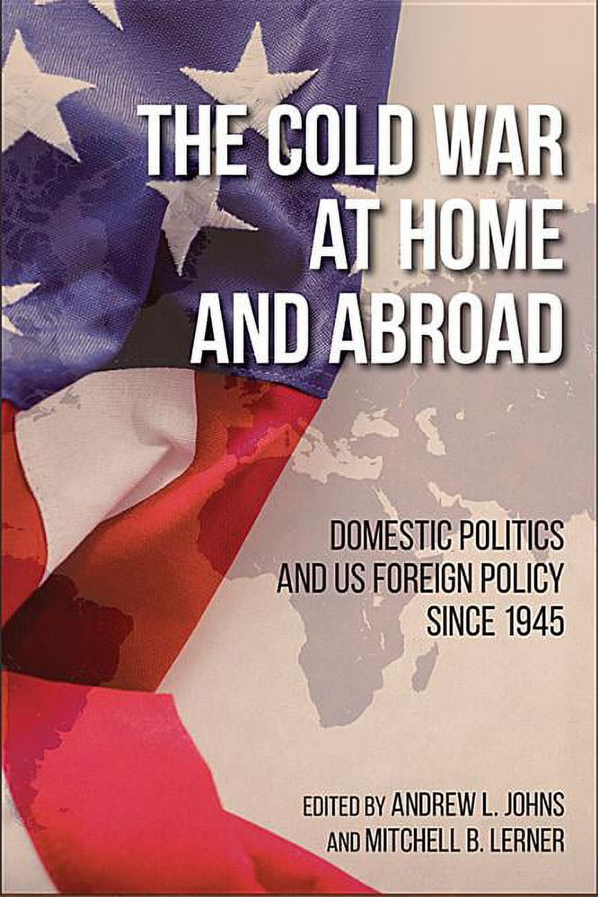 Studies in Conflict, Diplomacy, and Peace: The Cold War at Home and ...