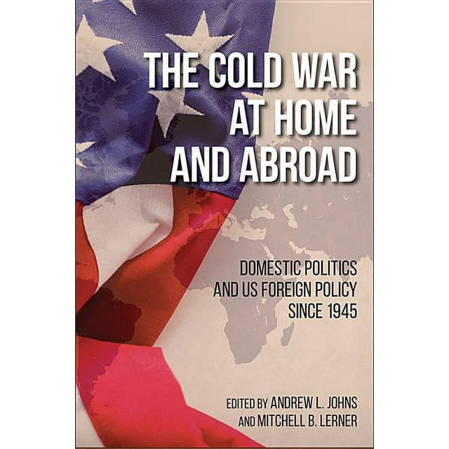 Studies in Conflict, Diplomacy, and Peace: The Cold War at Home and ...